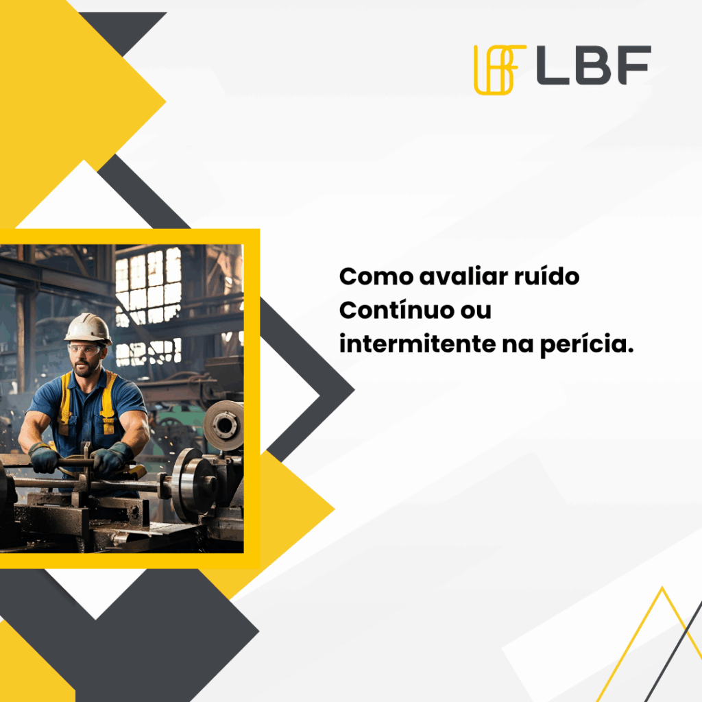 Como avaliar ruído Contínuo ou intermitente na perícia. - LBF ...